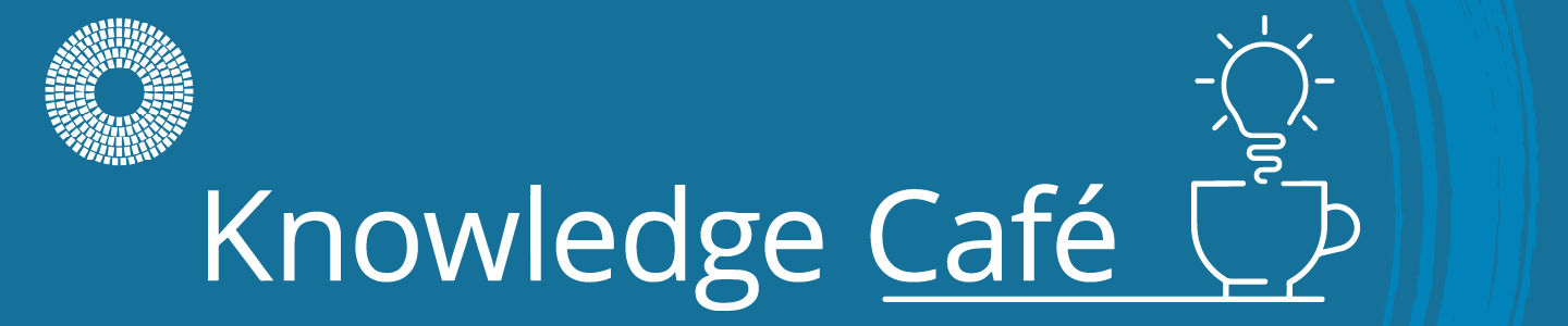 Knowledge Cafés