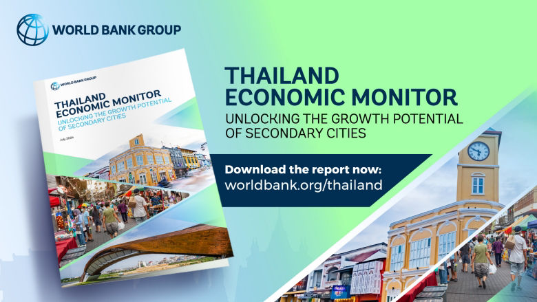 Thailand Economic Monitor July 2024: Unlocking the Growth Potential of ...