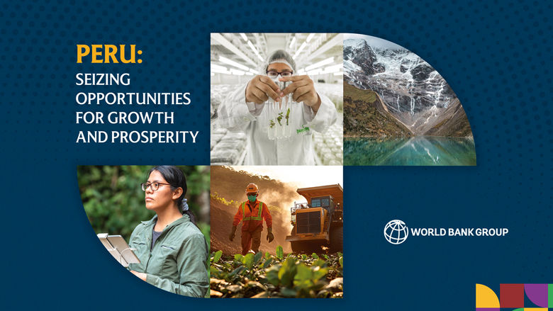 Peru - Country Economic Memorandum: Seizing Opportunities for Growth ...