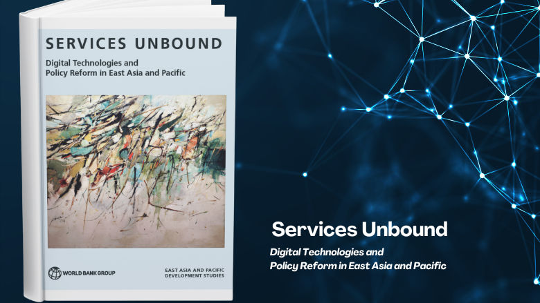 Services Unbound: Digital Technologies and Policy Reform in East Asia ...