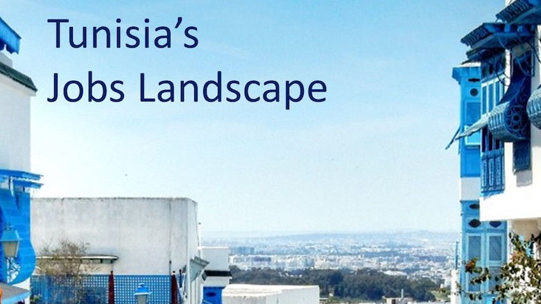 Tunisia’s Jobs Landscape