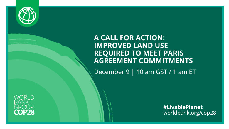 COP28 Event: A Call For Action: Improved Land Use Required to Meet ...