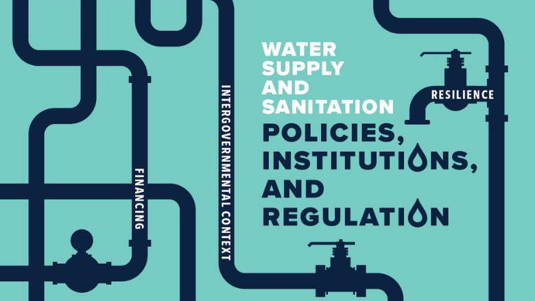 Water Supply and Sanitation Policies, Institutions, and Regulation ...