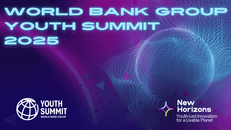 Youth Summit 2025: New Horizons: Youth-Led Innovation for a Livable Planet