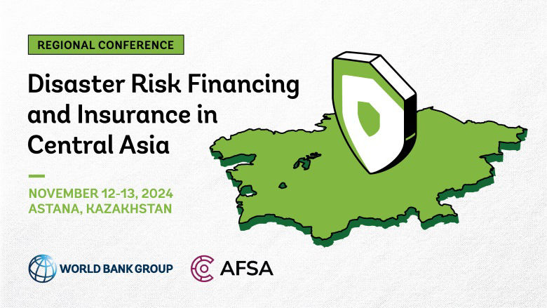Regional Conference: Disaster Risk Financing and Insurance in Central Asia