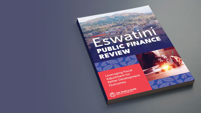 Unlocking Eswatini’s Potential: Leveraging Fiscal Adjustment for Better ...