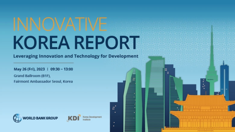 A Decade of Innovation – Republic of Korea and World Bank Group ...