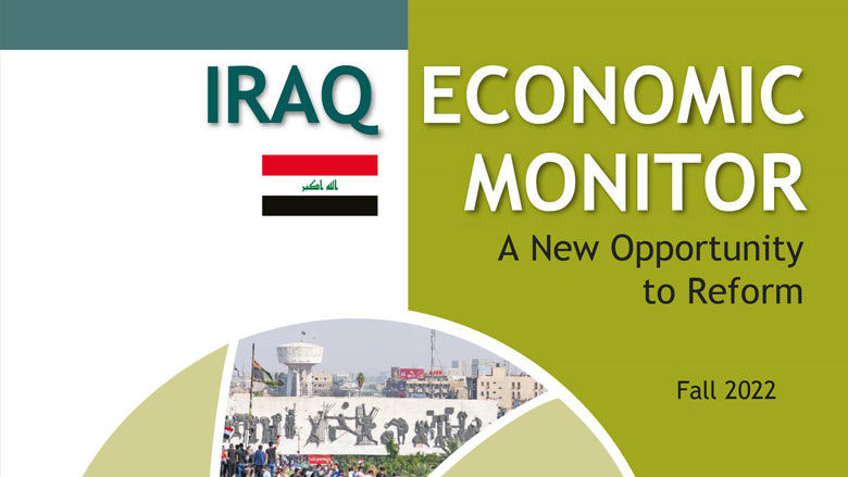 Iraq Economic Monitor, Fall 2022: A New Opportunity to Reform