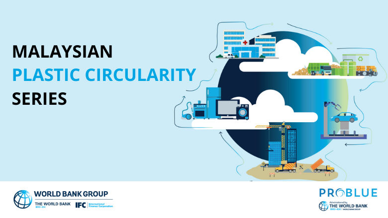 Malaysian Plastic Circularity Series