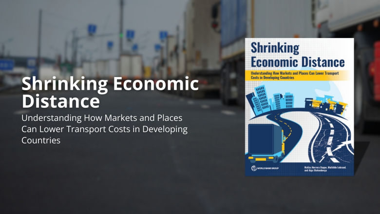 Shrinking Economic Distance: Understanding How Markets and Places Can ...