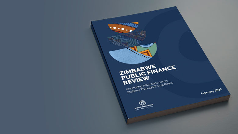 Anchoring Zimbabwe’s Macroeconomic Stability Through Fiscal Policy: Key ...